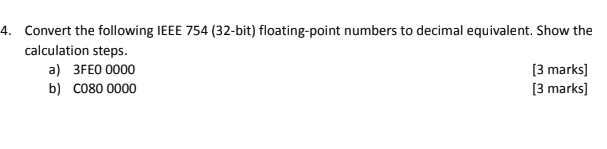Solved 4. Convert the following IEEE 754 (32-bit) | Chegg.com