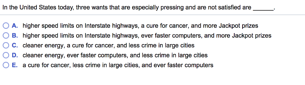 Solved In the United States today, three wants that are | Chegg.com