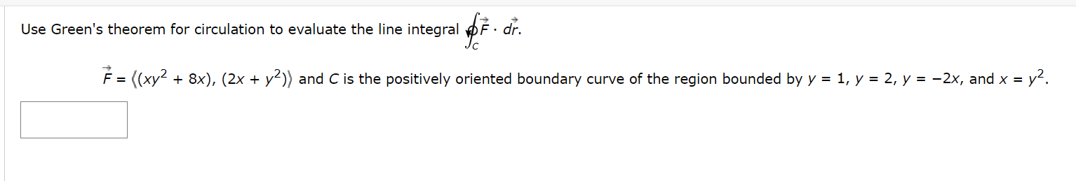 Solved Use Green's theorem for circulation to evaluate the | Chegg.com