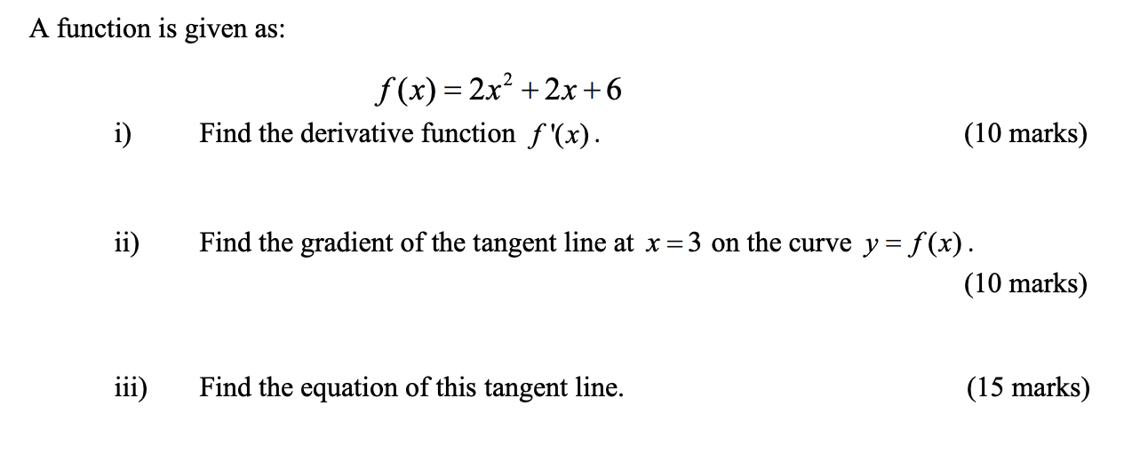 Solved A function is given as: f(x)=2x2+2x+6 i) Find the | Chegg.com