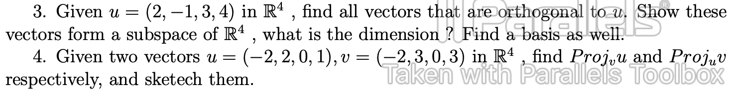Solved 3. Given u=(2,−1,3,4) in R4, find all vectors that | Chegg.com