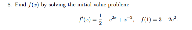 Find f(x) by ﻿solving the initial value | Chegg.com