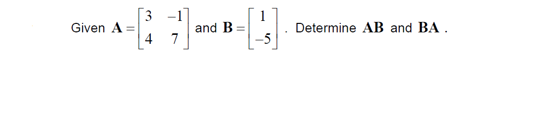 Solved Given A and B Determine AB and BA. | Chegg.com