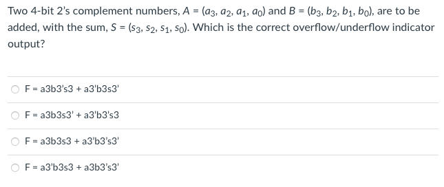 Solved Two 4-bit 2's complement numbers, A = (a3, 02, 91, | Chegg.com