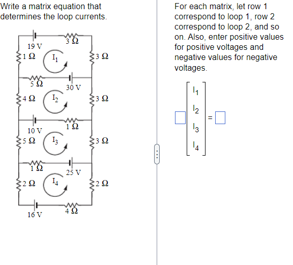 Solved Write a matrix equation that determines the loop | Chegg.com