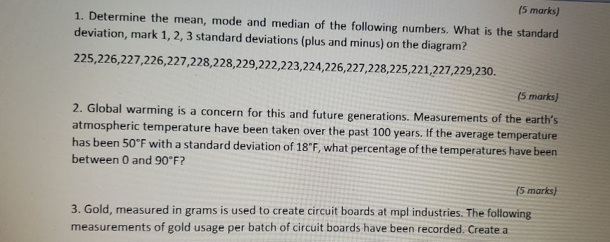 Solved (5 marks) 1. Determine the mean, mode and median of | Chegg.com