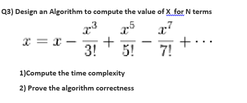 Solved Q3) Design an Algorithm to compute the value of X. | Chegg.com