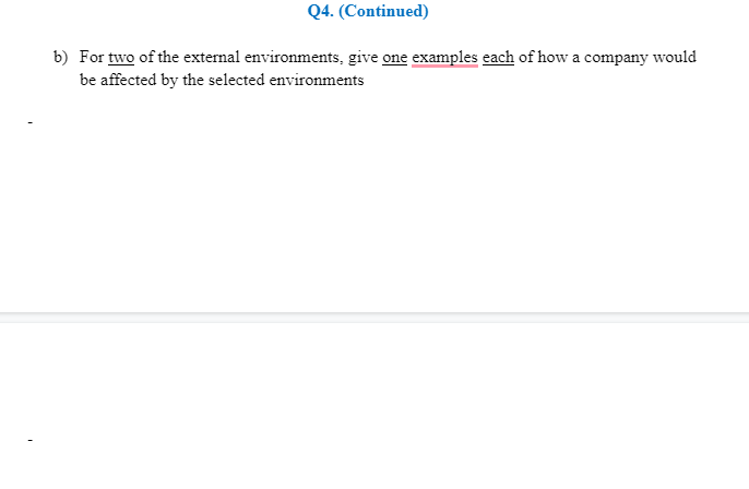 Solved b) For two of the external environments, give one | Chegg.com