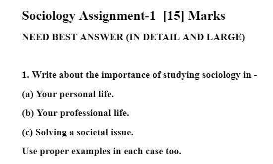 Sociology Assignment-1 [15] Marks NEED BEST ANSWER | Chegg.com