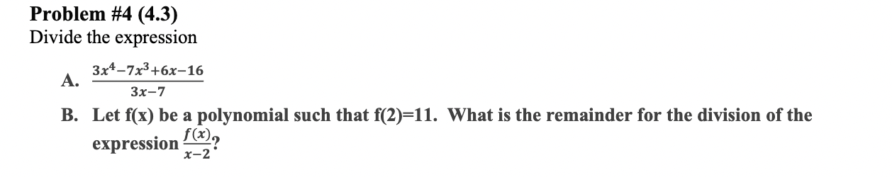 Solved Problem \#4 (4.3) Divide the expression A. | Chegg.com