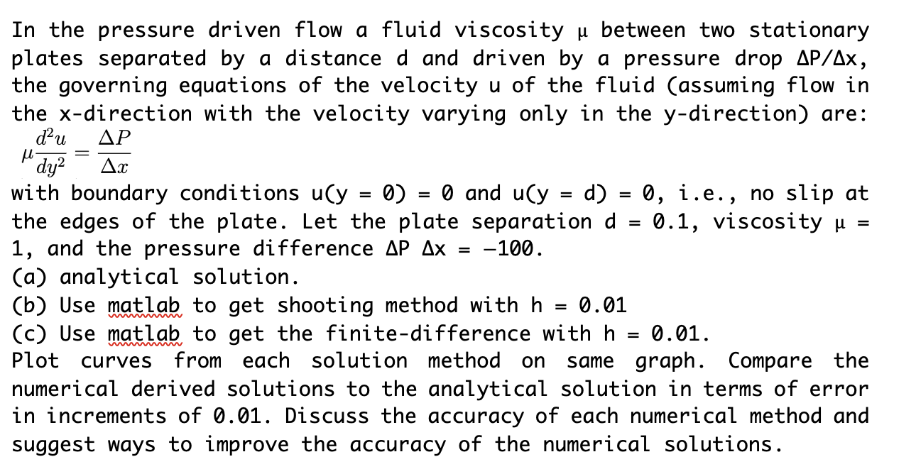 Solved In the pressure driven flow a fluid viscosity μ | Chegg.com