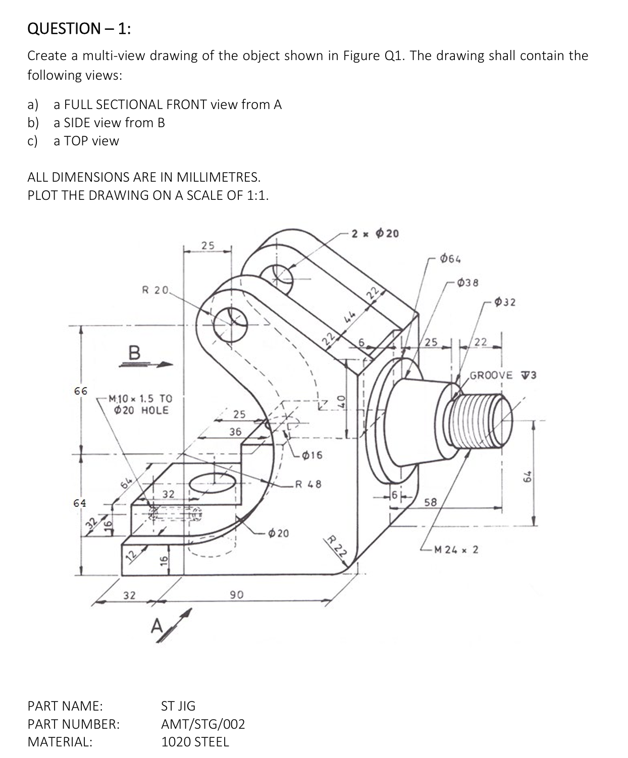 Solved QUESTION - 1 ﻿:Create a multi-view drawing of the | Chegg.com