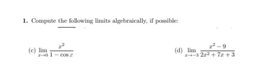 Solved 1. Compute the following limits algebraically, if | Chegg.com