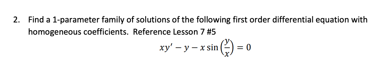 Solved Find a 1-parameter family of solutions of the | Chegg.com