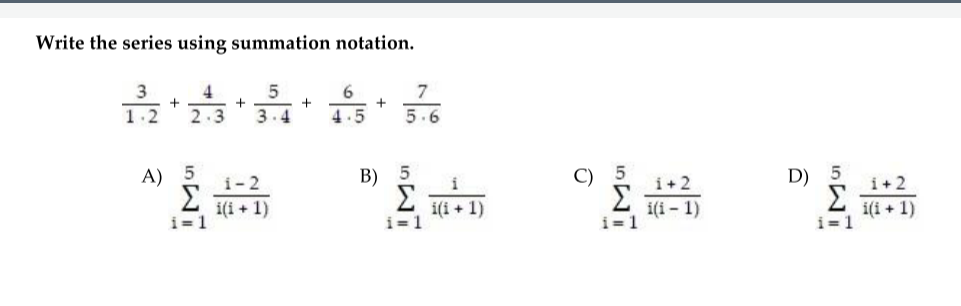 Solved Write the series using summation notation. 6 + 5 3.4 | Chegg.com