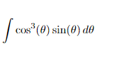Solved ∫﻿﻿cos3(θ)sin(θ)dθ | Chegg.com