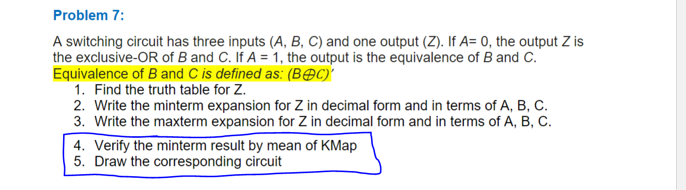 Solved A switching circuit has three inputs (A,B,C) and one | Chegg.com