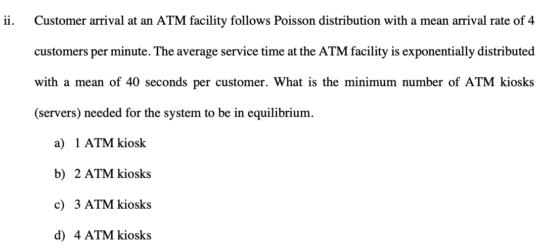 Solved ii. Customer arrival at an ATM facility follows | Chegg.com