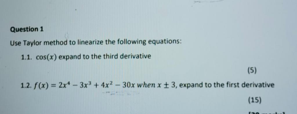 Solved Question 1 Use Taylor method to linearize the | Chegg.com