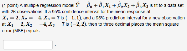 Solved (1 point) A multiple regression model Y = B. +,X: | Chegg.com