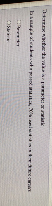 Solved Determine whether the value is a parameter or | Chegg.com