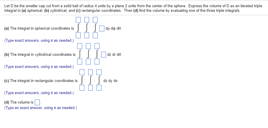 Solved Let D be the smaller cap cut from a solid ball of | Chegg.com