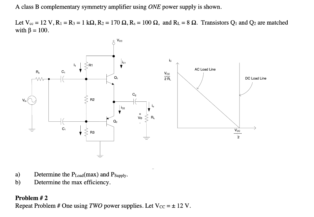 A class B complementary symmetry amplifier using ONE | Chegg.com