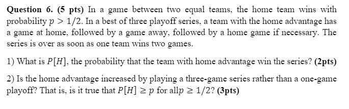 Solved Question 6. (5 pts) In a game between two equal | Chegg.com