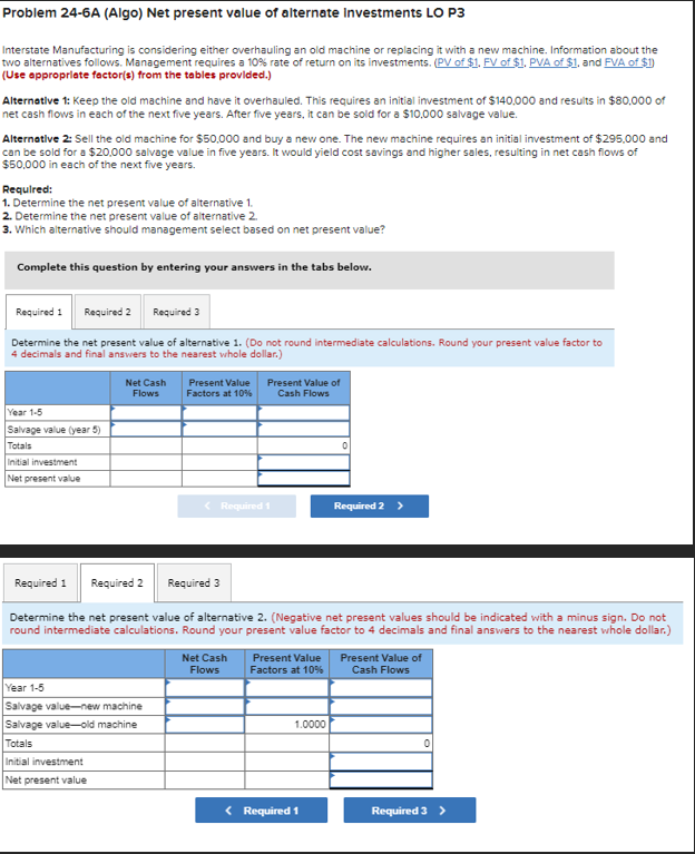 Problem 24-6A (Algo) ﻿Net present value of alternate | Chegg.com