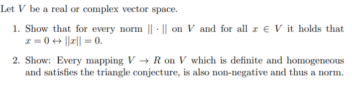 Solved Let V be a real or complex vector space. 1. Show that | Chegg.com