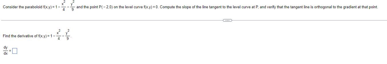 Solved Find the derivative of f(x,y)=1−4x2−9y2 dxdy= | Chegg.com