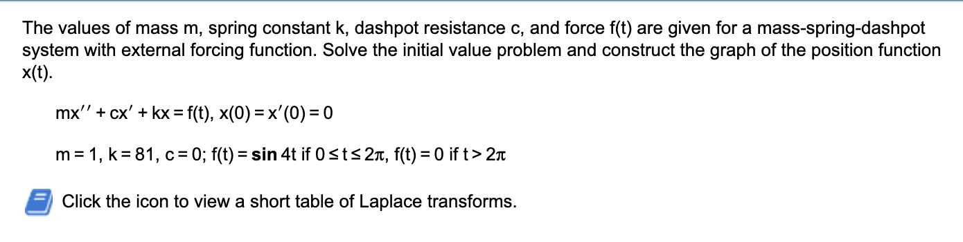 Solved The values of mass m, spring constant k, dashpot | Chegg.com
