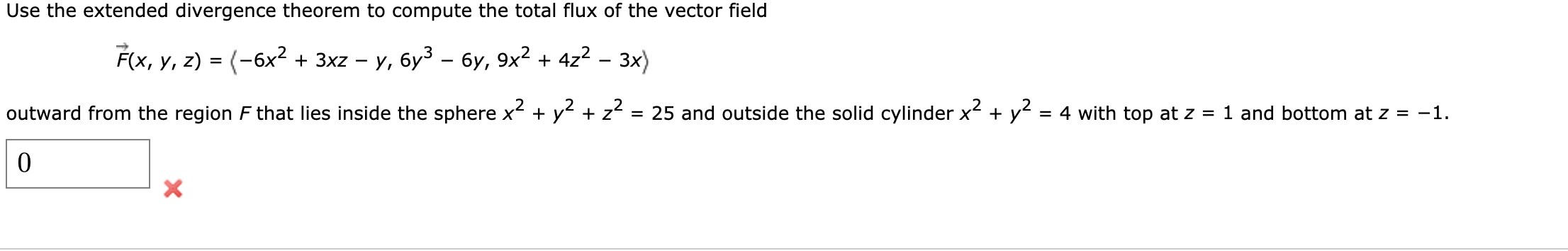 Solved Use the extended divergence theorem to compute the | Chegg.com
