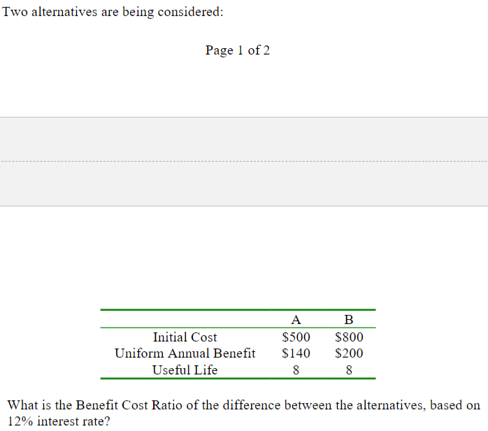 Solved Two alternatives are being considered: Page 1 of2 | Chegg.com