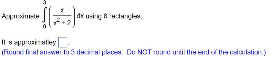 Solved Approximate ∫03(x2+2x)dx using 6 rectangles. It is | Chegg.com