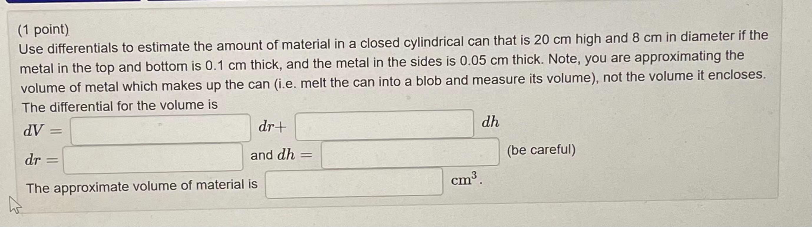 Solved (1 point) Use differentials to estimate the amount of | Chegg.com