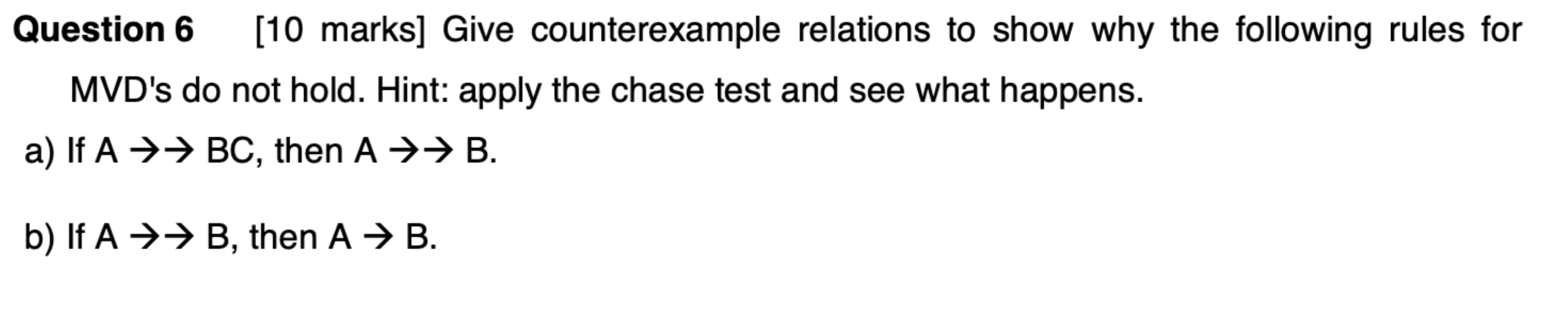 Solved Question 6 [10 marks] Give counterexample relations | Chegg.com