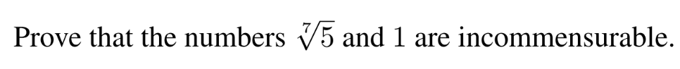 Solved Prove that the numbers 75 and 1 are incommensurable. | Chegg.com