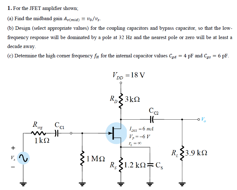 Solved 1. For the JFET amplifier shown; (a) Find the midband | Chegg.com