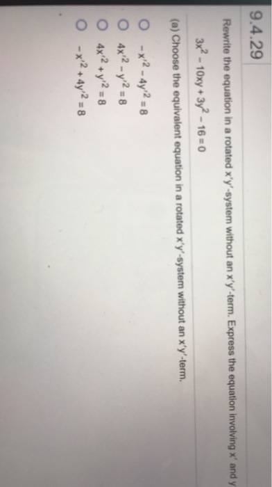 Solved 9 4 29 Rewrite The Equation In A Rotated X System