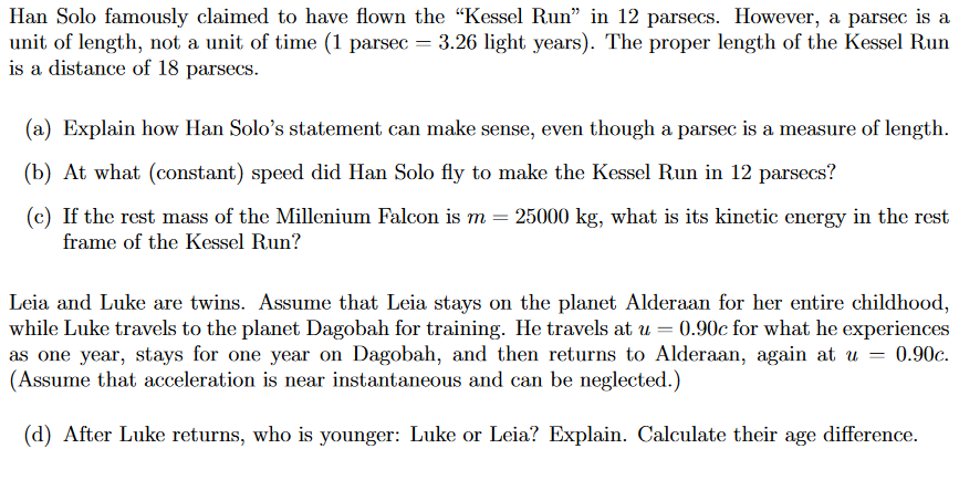 Solved Han Solo famously claimed to have flown the "Kessel | Chegg.com