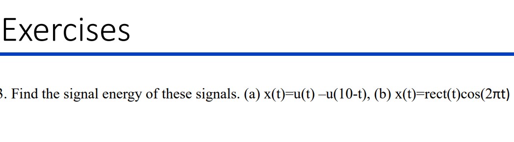 Solved Find the signal energy of these signals. (a) | Chegg.com