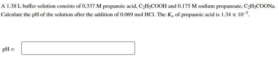Solved A 1.38 L buffer solution consists of 0.337M propanoic | Chegg.com