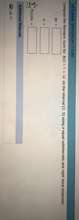 Solved 7.5 points SDSUCalcLab1 11.E 002 Compute the Riemann | Chegg.com