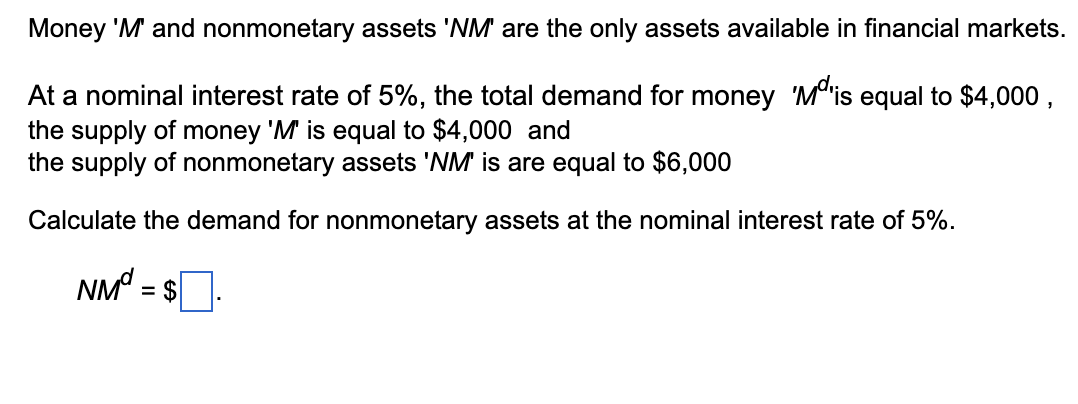 Solved Money 'M and nonmonetary assets 'NM are the only | Chegg.com