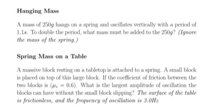 Solved Hanging Mass A mass of 250g hangs on a spring and | Chegg.com
