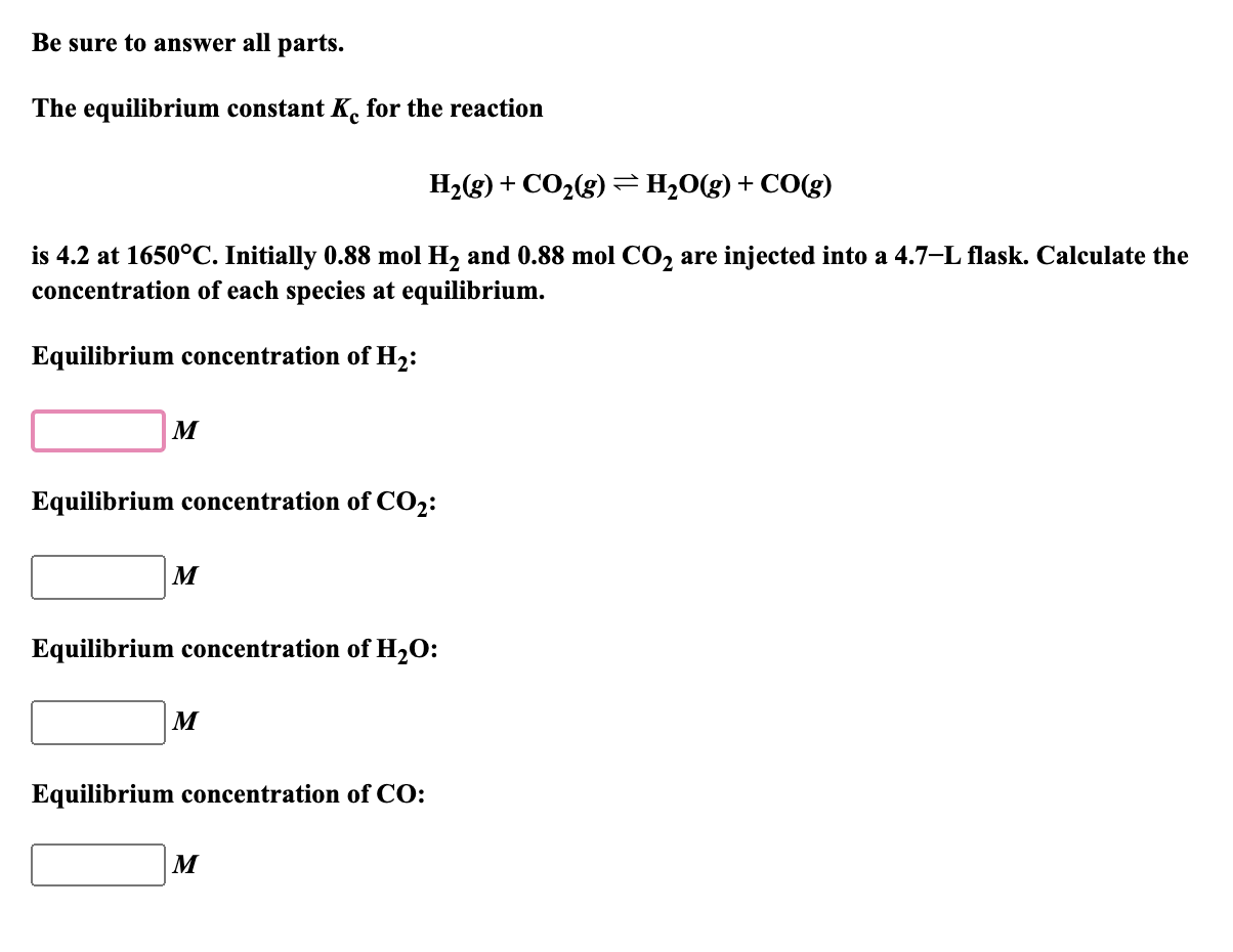 Solved Be sure to answer all parts. The equilibrium constant | Chegg.com