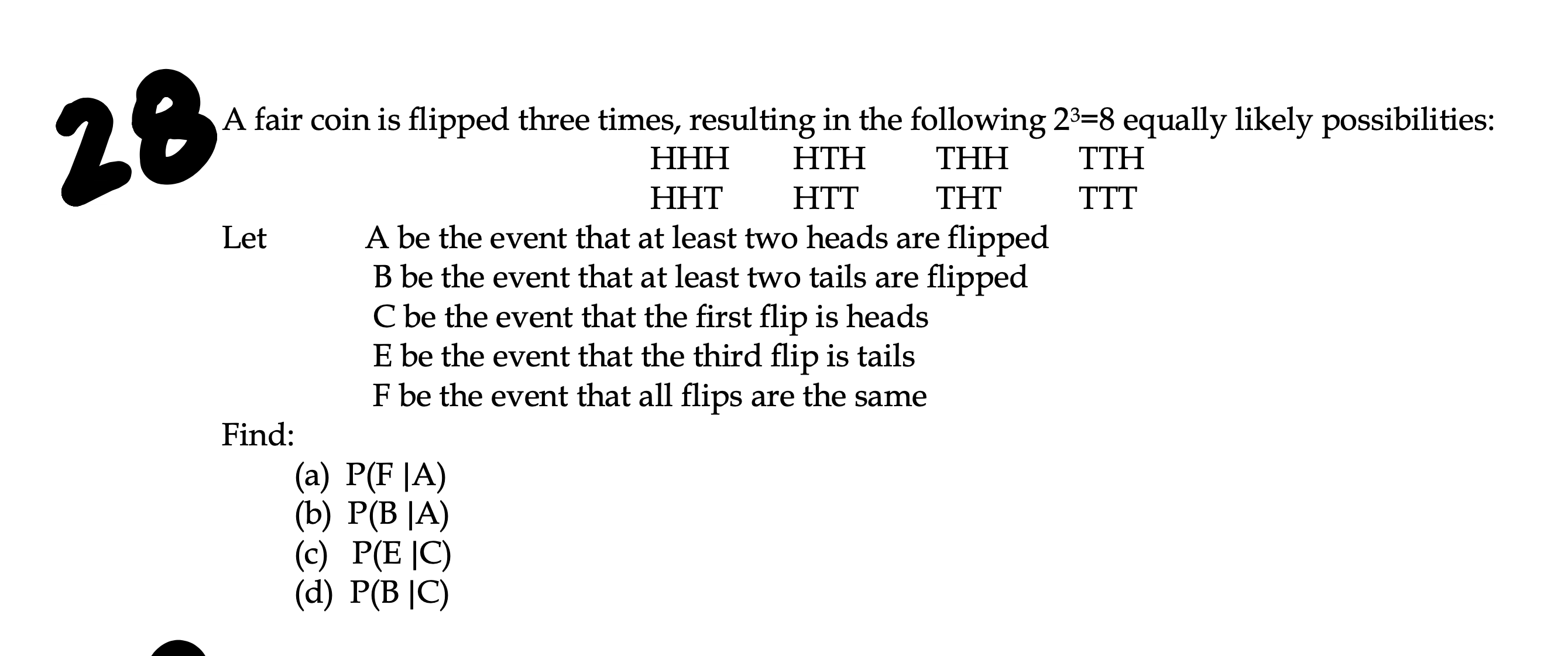 Solved fair coin is flipped three times, resulting in the | Chegg.com