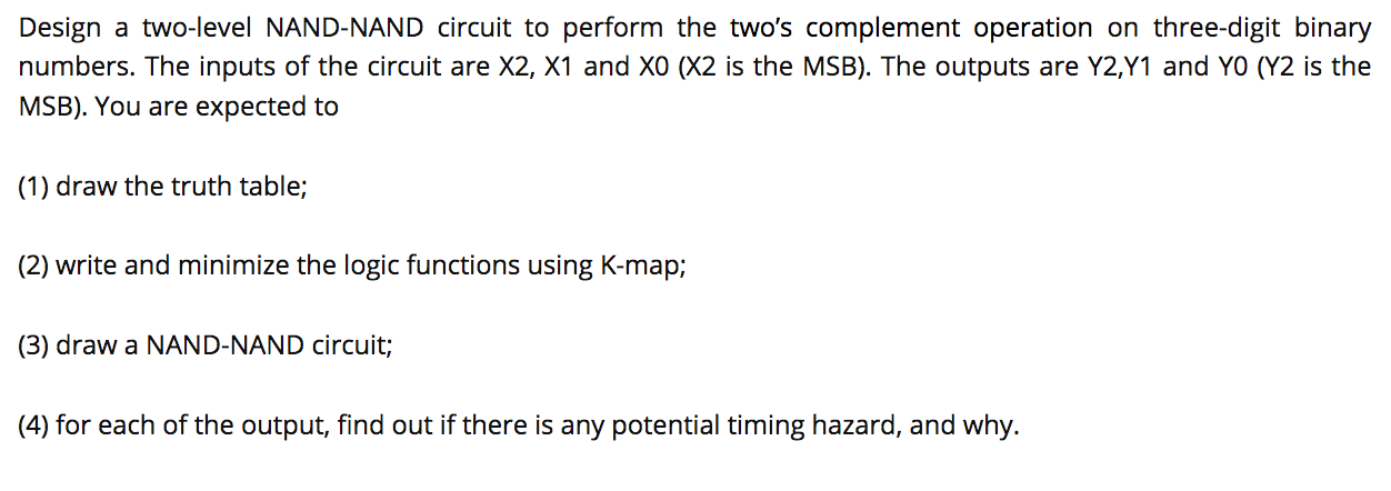 Solved Design a two-level NAND-NAND circuit to perform the | Chegg.com
