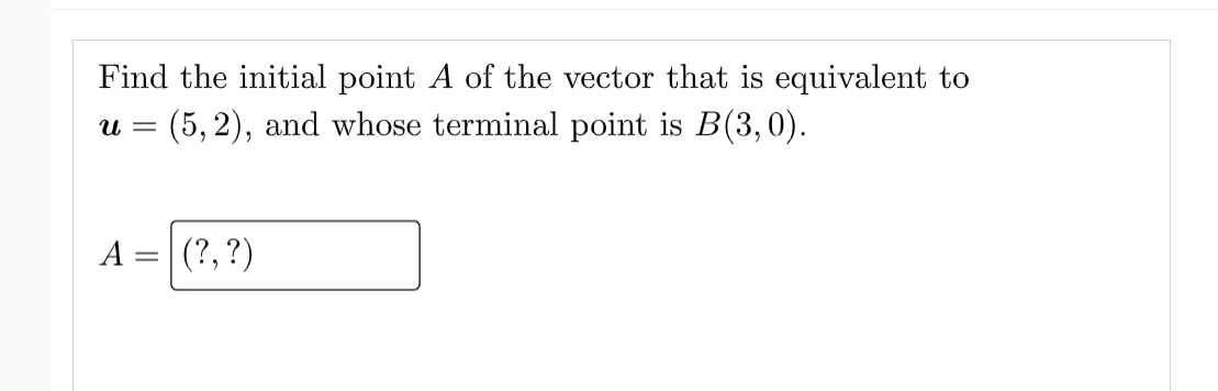 Solved Find the initial point A of the vector that is | Chegg.com